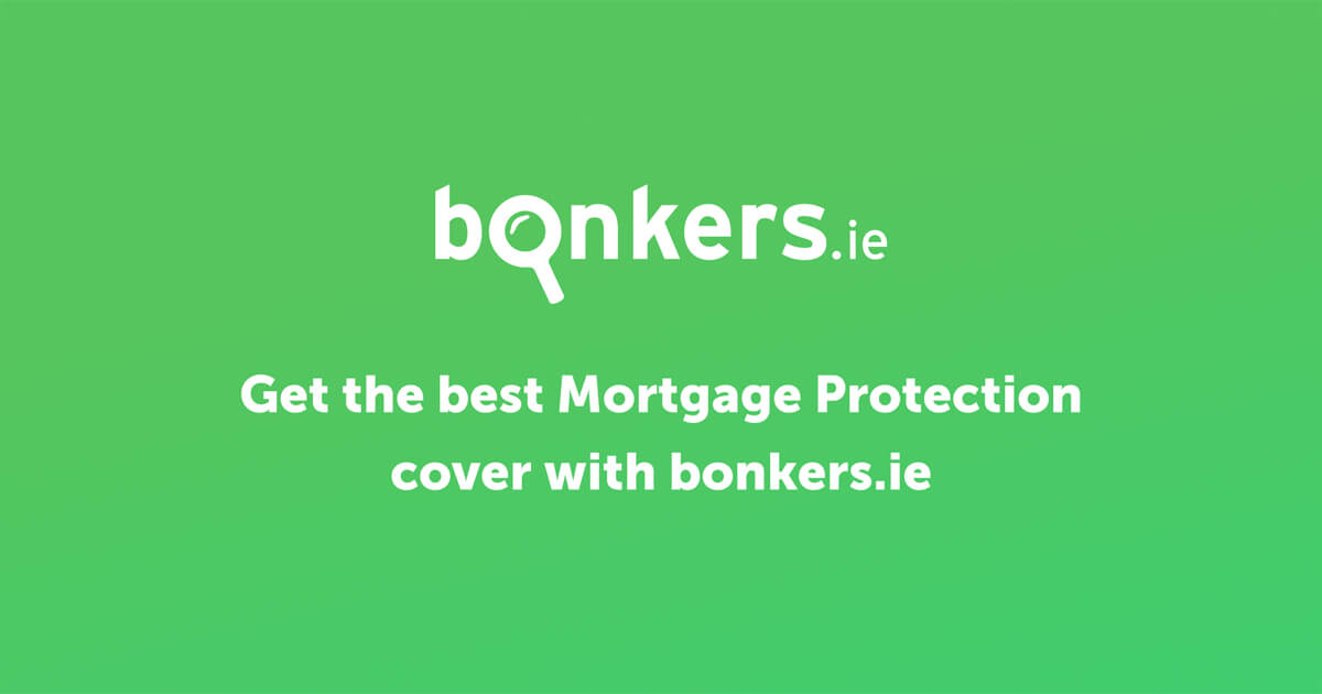 Compare the best Mortgage Protection quotes in Ireland | bonkers.ie
